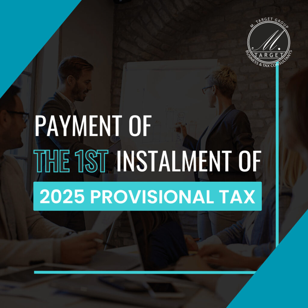 Payment of the 1st Instalment of 2025 Provisional Tax - M Target